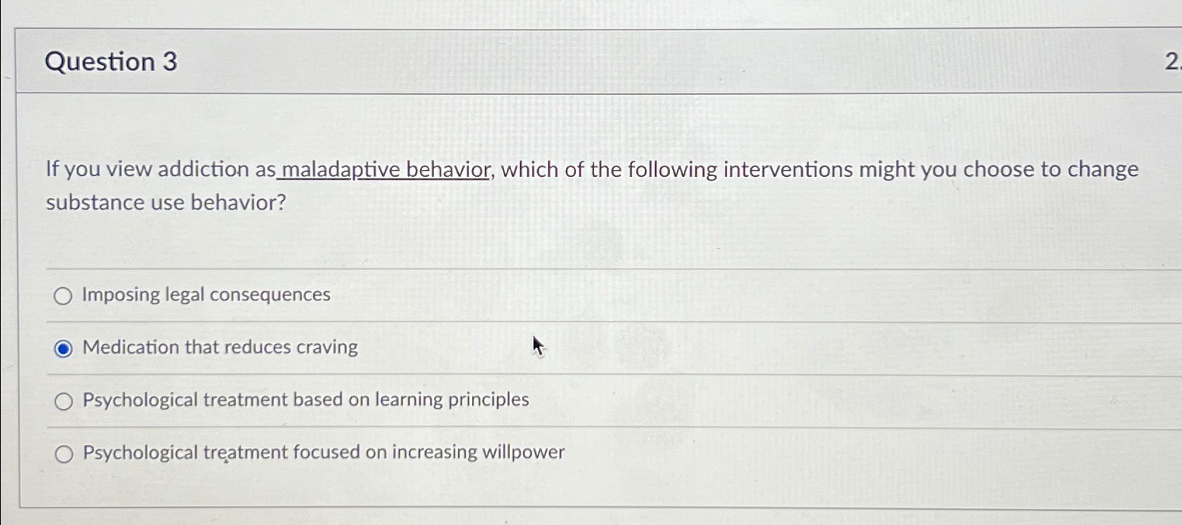 Solved Question 3If you view addiction as maladaptive | Chegg.com