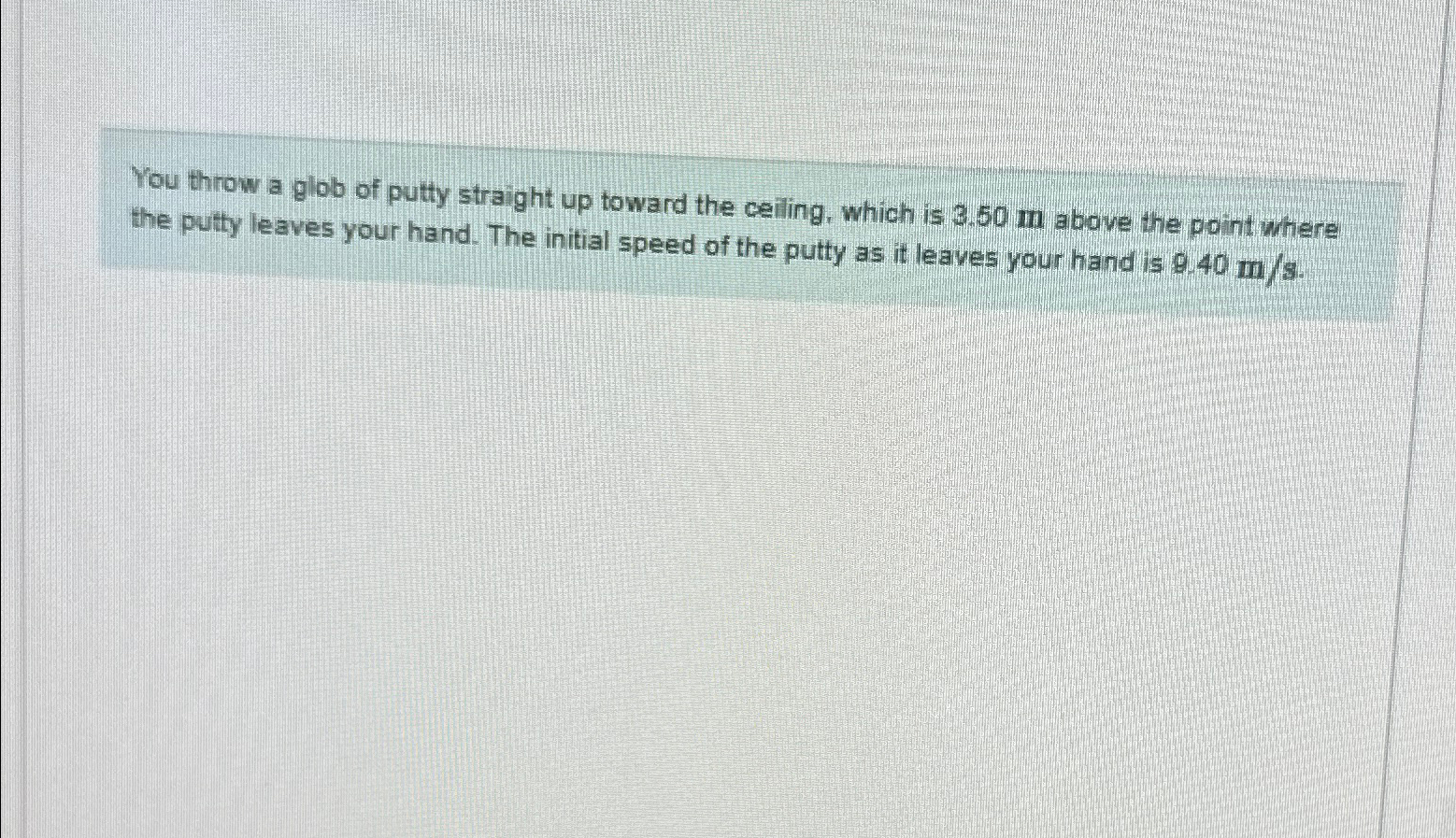Solved You throw a glob of putty straight up toward the | Chegg.com