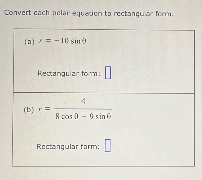 Solved Convert each polar equation to rectangular form. (a) | Chegg.com