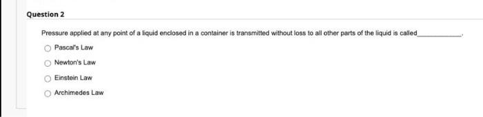 Solved Pressure applied at any point of a liquid enclosed in | Chegg.com