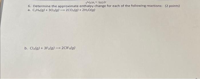 Solved 6. Determine the approximate enthalpy change for each | Chegg.com
