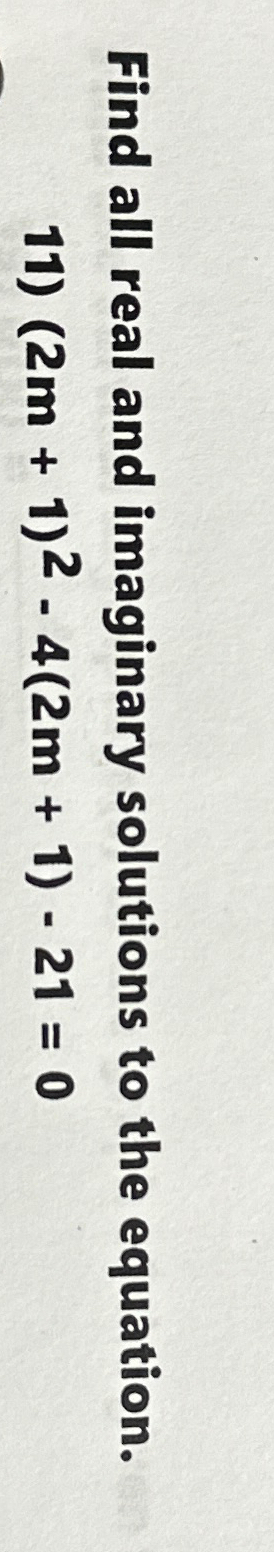 Solved Find all real and imaginary solutions to the | Chegg.com