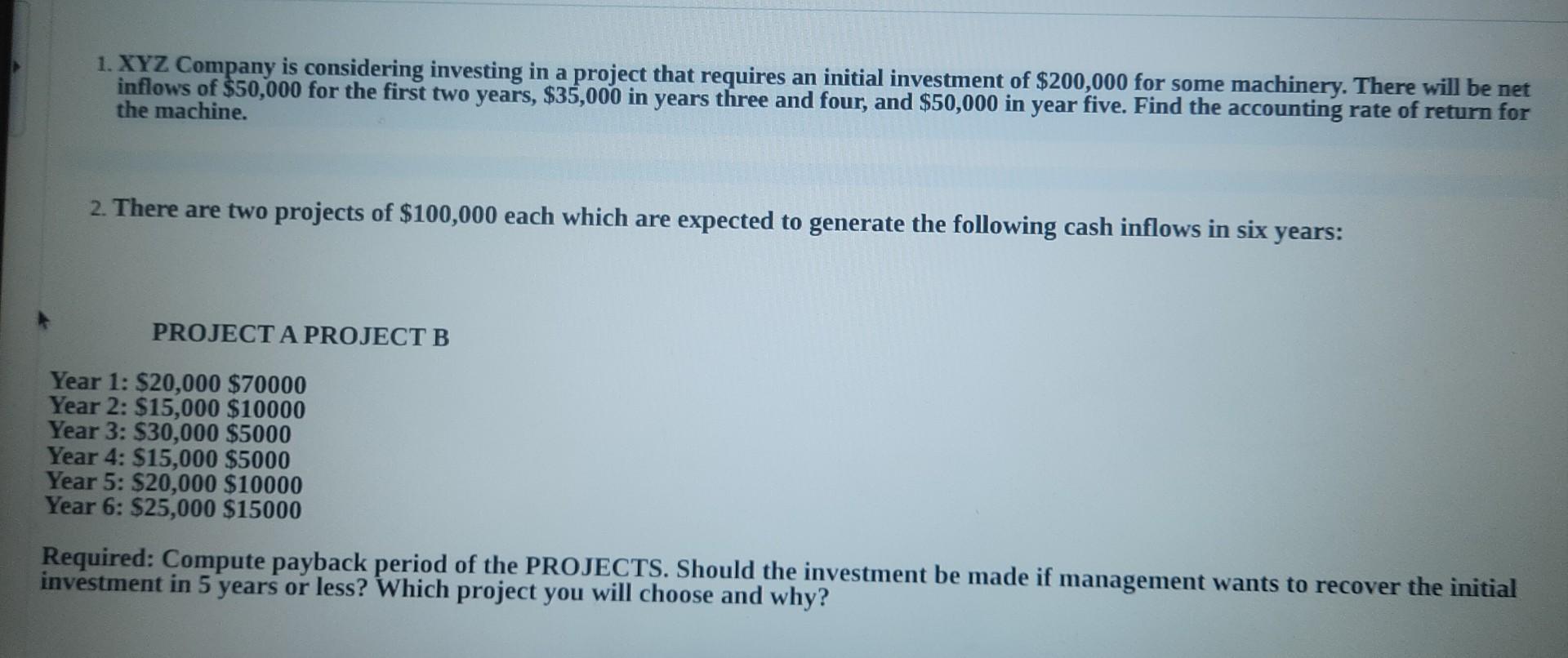 Solved 1. XYZ Company is considering investing in a project | Chegg.com