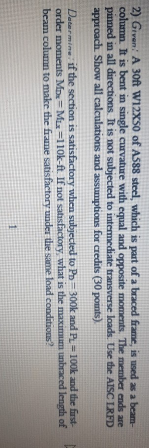 Solved 2) Given: A 30ft W12X50 of A588 steel, which is part | Chegg.com