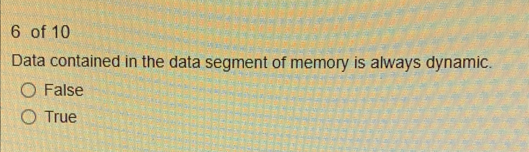 Solved 6 ﻿of 10Data contained in the data segment of memory | Chegg.com