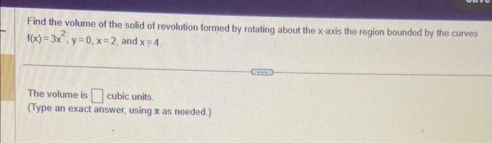 Solved Find the volume of the solid of revolution formed by | Chegg.com