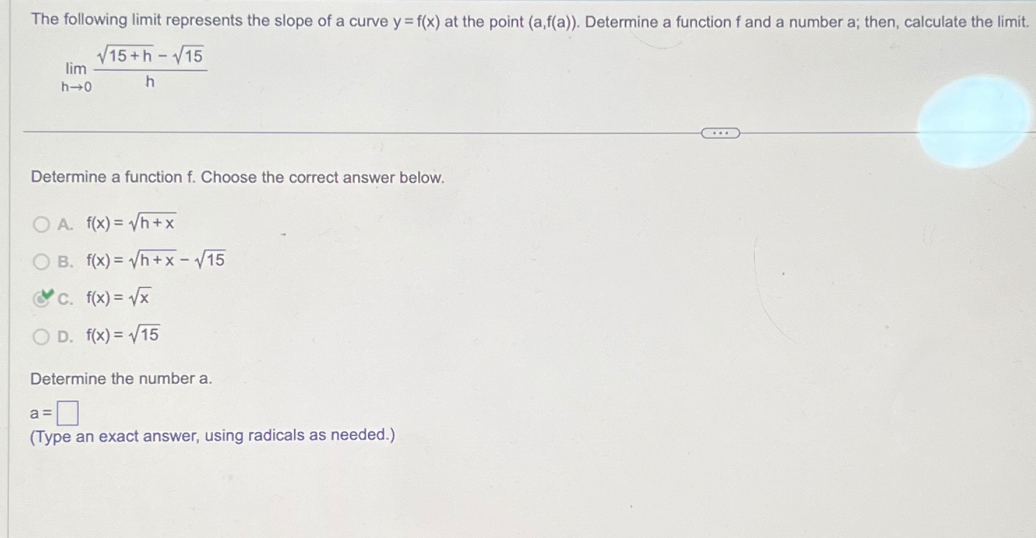 Solved The following limit represents the slope of a curve | Chegg.com