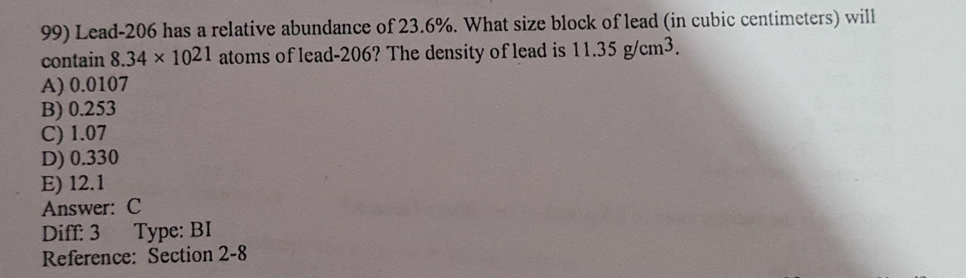 Solved 99) Lead-206 has a relative abundance of 23.6%. What | Chegg.com