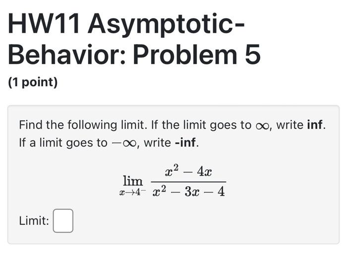 Solved HW11 AsymptoticBehavior: Problem 5 (1 point) Find the | Chegg.com