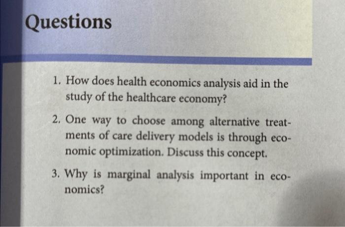 Solved 1. How does health economics analysis aid in the | Chegg.com