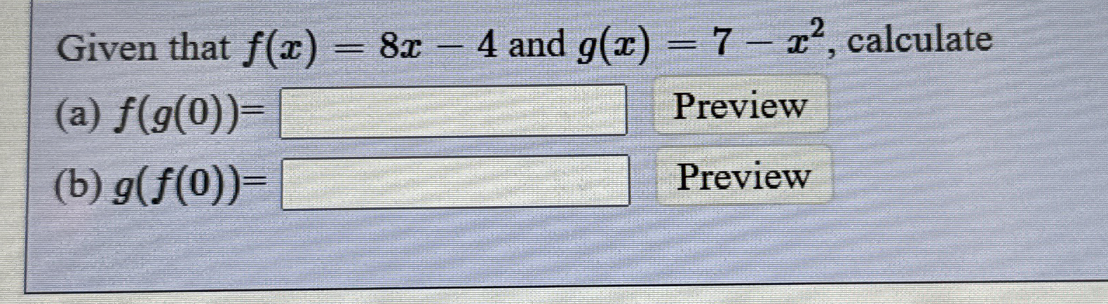 Solved Given that f(x)=8x-4 ﻿and g(x)=7-x2, | Chegg.com