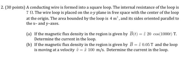 Solved 30 points) A conducting wire is formed into a square | Chegg.com