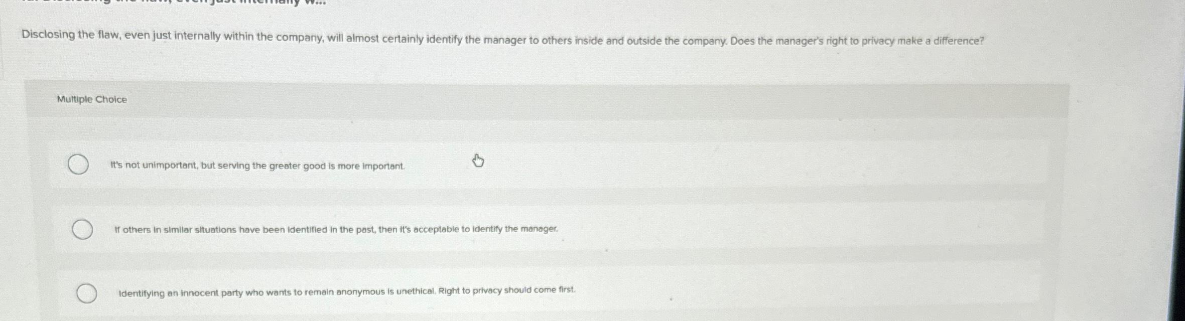 Solved Disclosing the flaw, even just internally within the | Chegg.com