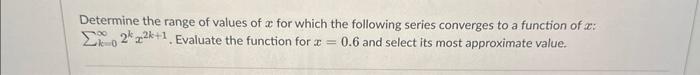 Solved Determine the range of values of x for which the | Chegg.com