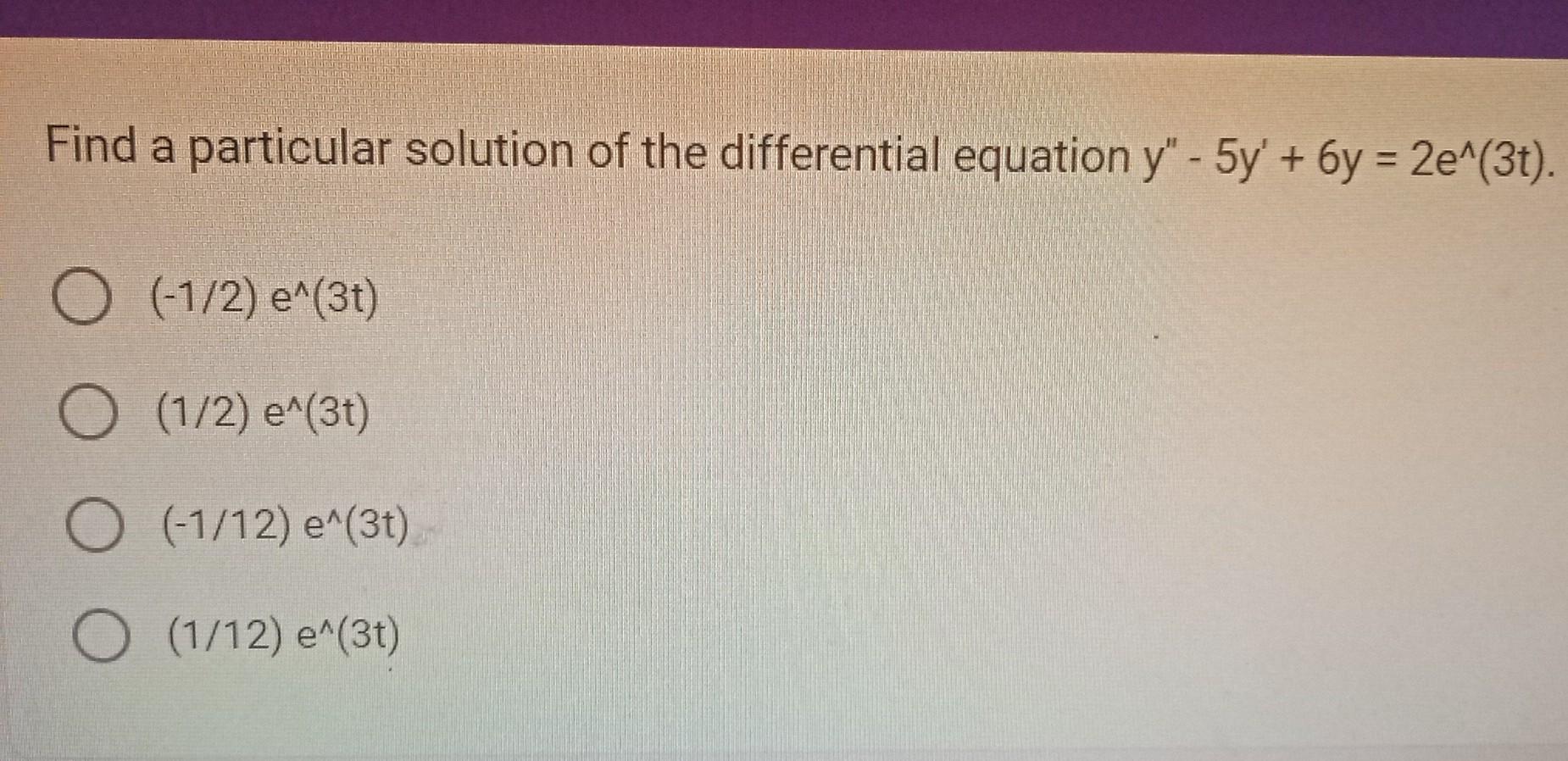 Solved Find a particular solution of the differential | Chegg.com