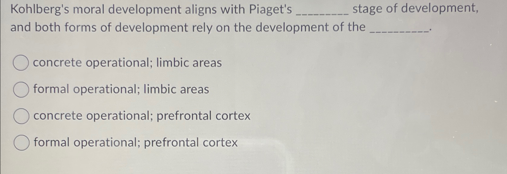 Solved Kohlberg's moral development aligns with Piaget's | Chegg.com