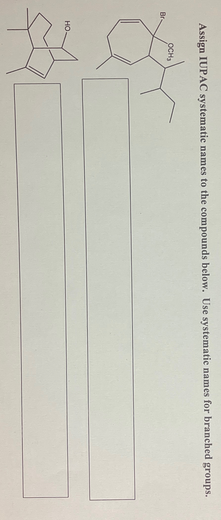 Solved Assign IUPAC systematic names to the compounds below. | Chegg.com