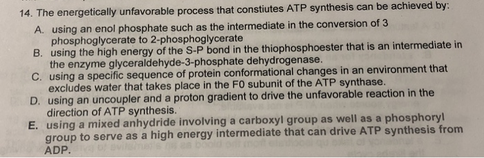 Solved 14. The energetically unfavorable process that | Chegg.com