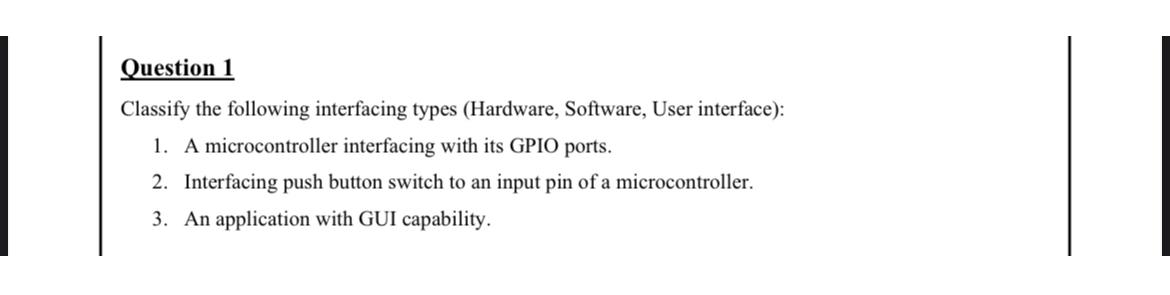 Solved Question 1Classify the following interfacing types | Chegg.com