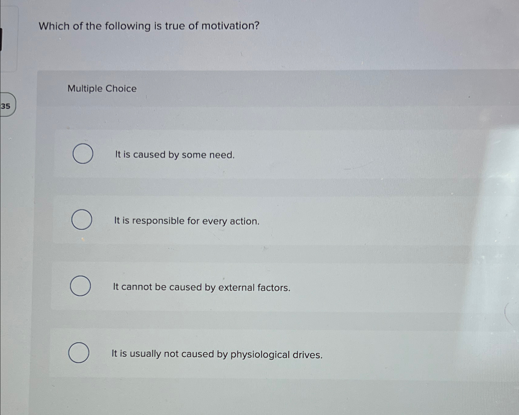 Solved Which of the following is true of motivation?Multiple | Chegg.com