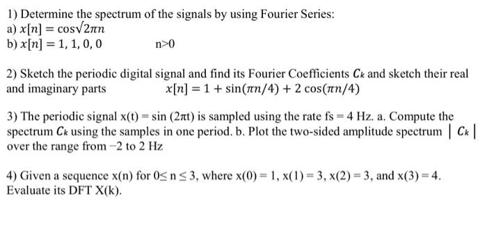 1) Determine the spectrum of the signals by using | Chegg.com