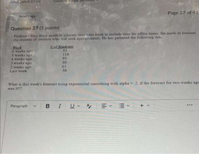 Solved Question 27 (5 points) Professor. Very Busy needs to | Chegg.com