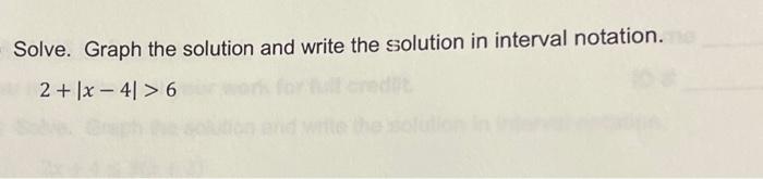 Solved Solve. Graph the solution and write the solution in | Chegg.com