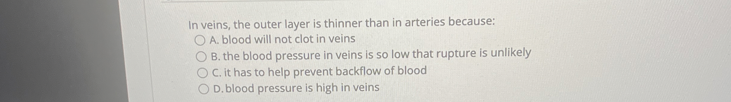 Solved In veins, the outer layer is thinner than in arteries | Chegg.com