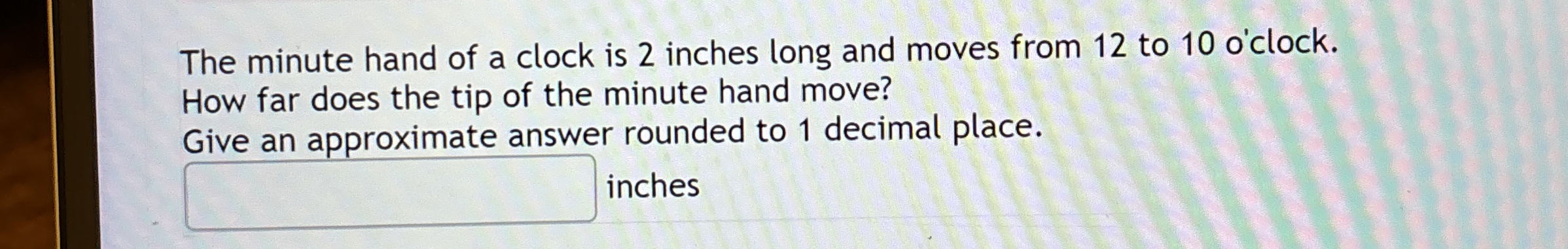 Solved The minute hand of a clock is 2 ﻿inches long and | Chegg.com