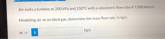 [solved] Air Exits A Turbine At 200kpa And 150c With A Vol