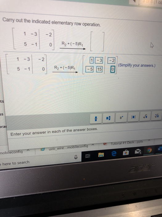 Solved Carry out the indicated elementary row operation. 1 | Chegg.com