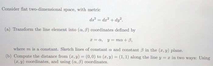 Solved Consider flat two-dimensional space, with metric | Chegg.com