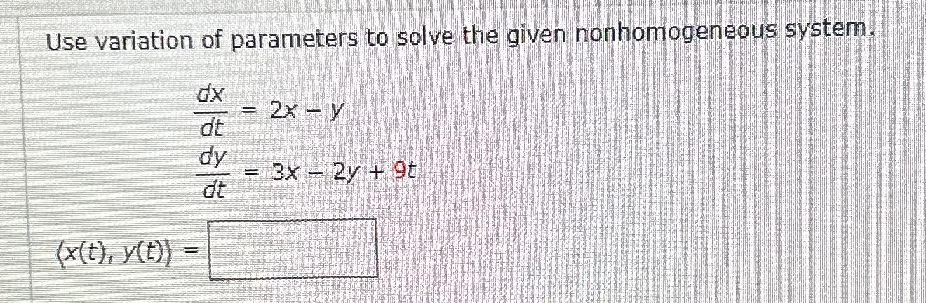Solved Use variation of parameters to solve the given | Chegg.com