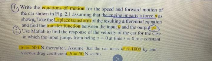 Solved Write the equations of motion for the speed and | Chegg.com