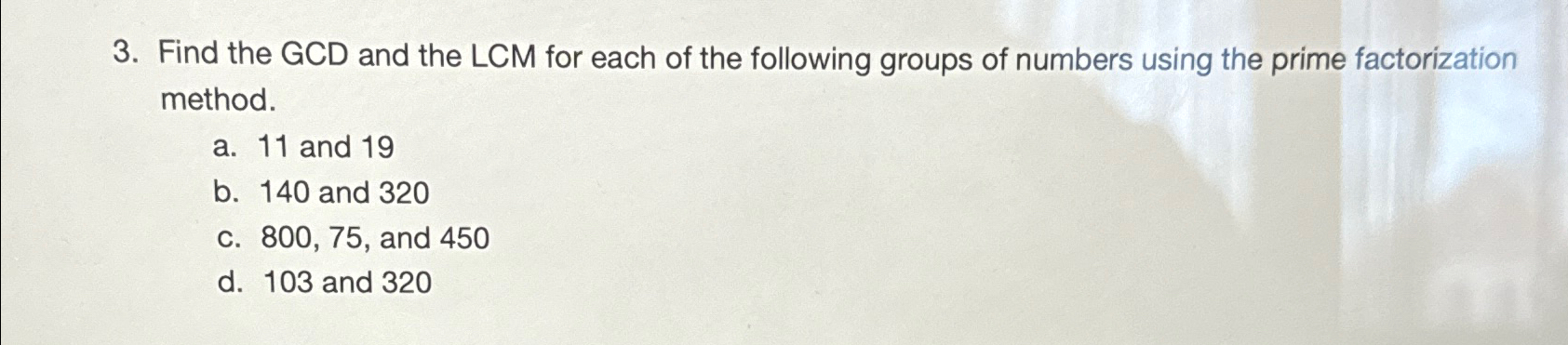 Solved Find the GCD and the LCM for each of the following | Chegg.com