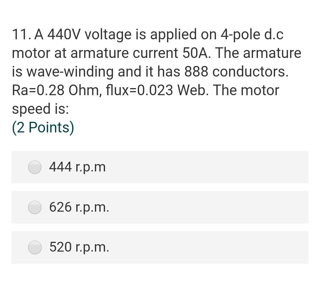 Solved 11. A 440V voltage is applied on 4-pole d.c motor at | Chegg.com
