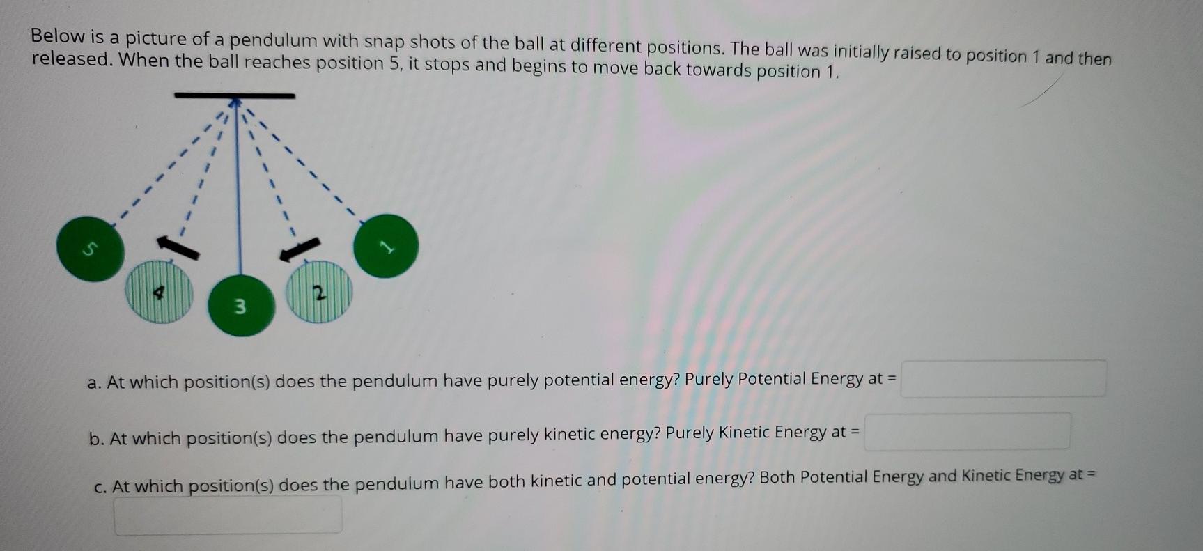 Solved Below is a picture of a pendulum with snap shots of | Chegg.com
