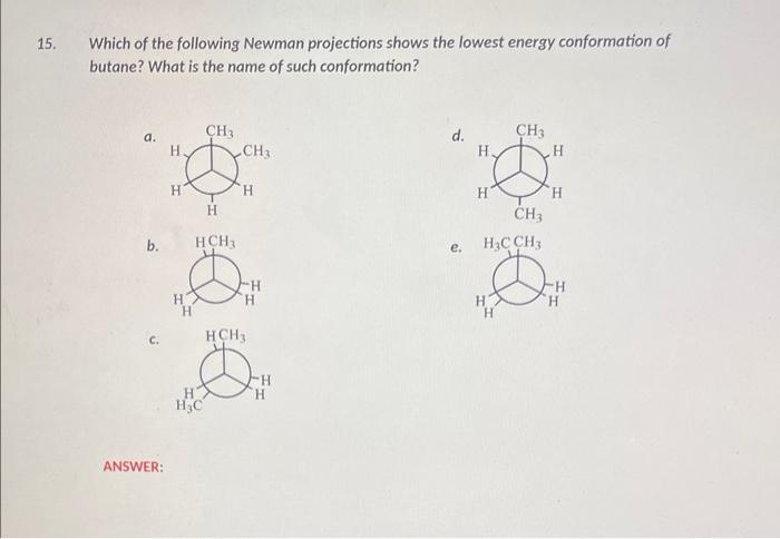 Solved Which of the following Newman projections shows the | Chegg.com