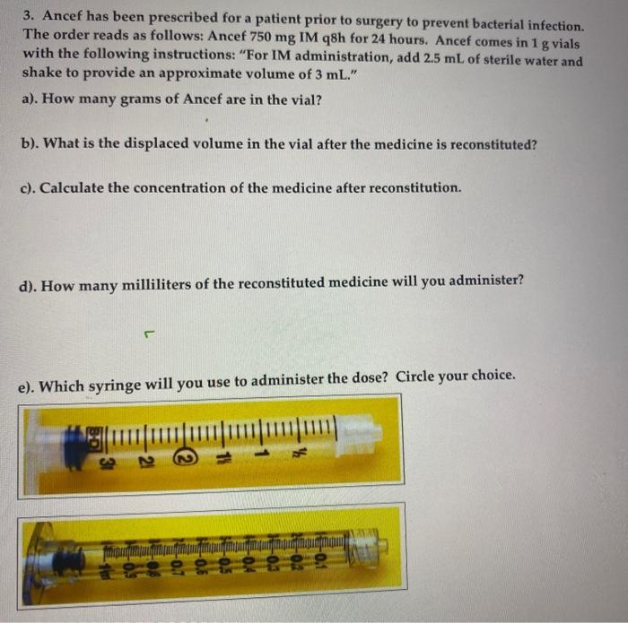 Solved 3. Ancef has been prescribed for a patient prior to | Chegg.com