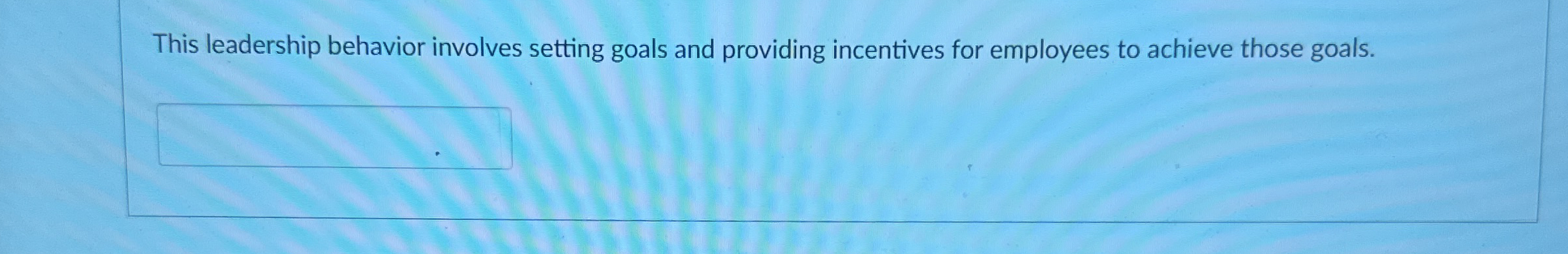 Solved This leadership behavior involves setting goals and | Chegg.com