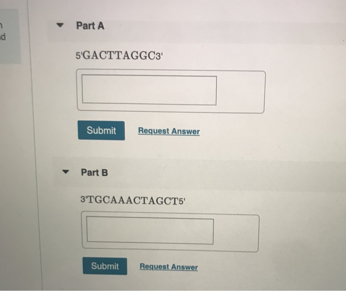 Solved Part A nd 5'GACTTAGGC3' Submit Request Answer Part B | Chegg.com