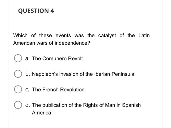 Which of these events was the catalyst of the Latin | Chegg.com