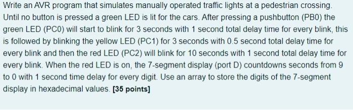 Solved Write an AVR program that simulates manually operated | Chegg.com
