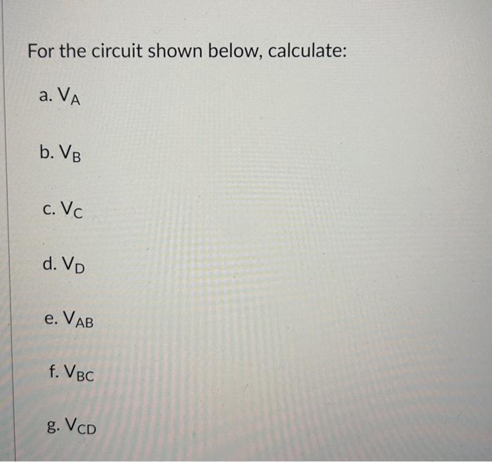 Solved For the circuit shown below, calculate: a. VA b. VB | Chegg.com