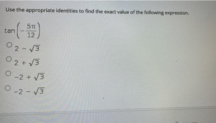 Solved Use the appropriate identities to find the exact | Chegg.com