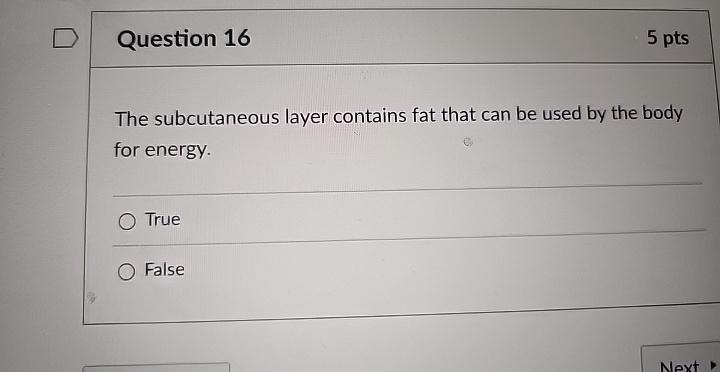 Solved Question 165 ptsThe subcutaneous layer contains fat | Chegg.com Solved Question 165 ptsThe subcutaneous layer contains fat | Chegg.com