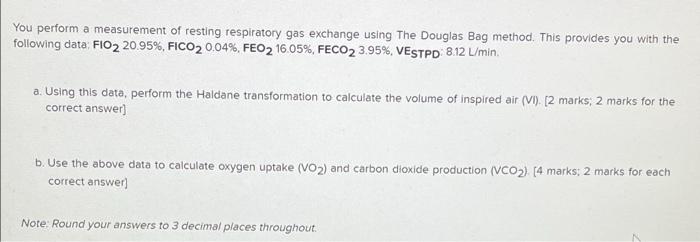 Solved You perform a measurement of resting respiratory gas | Chegg.com