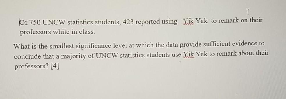 Solved bf 750 UNCW statistics students, 423 reported using | Chegg.com