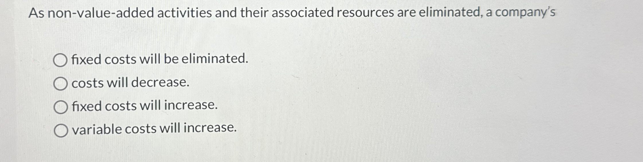 Solved As non-value-added activities and their associated | Chegg.com