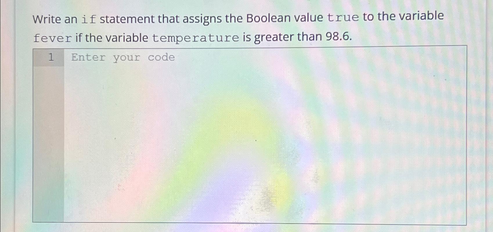 Solved Write An If Statement That Assigns The Boolean Value